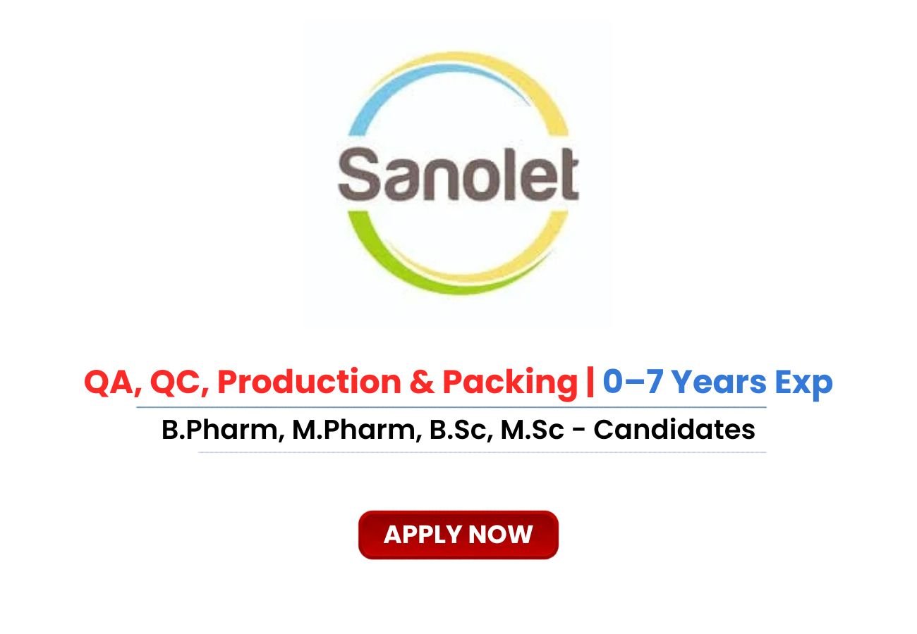 Sanolet Lifecare is Hiring Fresher & Experienced for QA, QC, Production ...