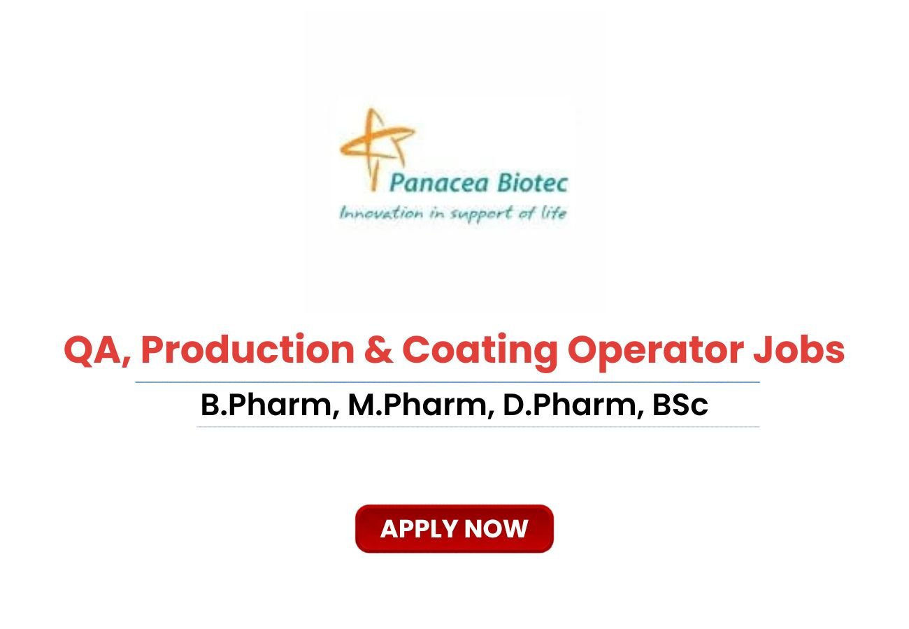Panacea Biotec Hiring 2026 | QA, Production & Coating Operator Jobs