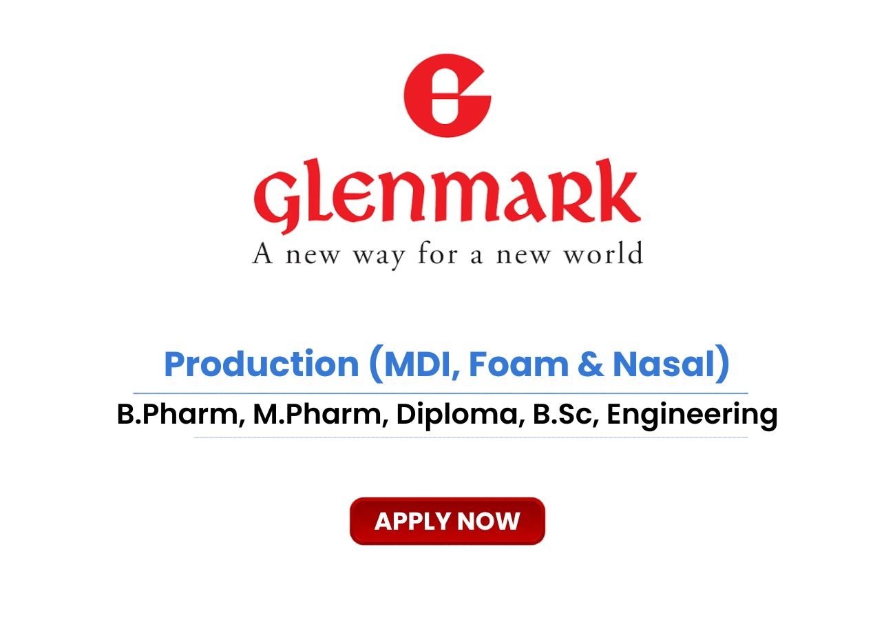 Glenmark Pharma is Hiring for Production (MDI, Foam & Nasal)
