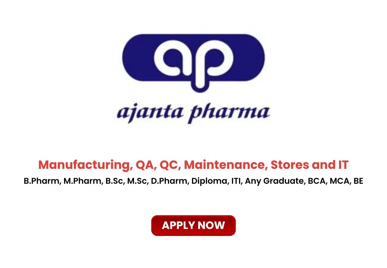 Ajanta Pharma is Hiring for Manufacturing, QA, QC, Maintenance, Stores ...